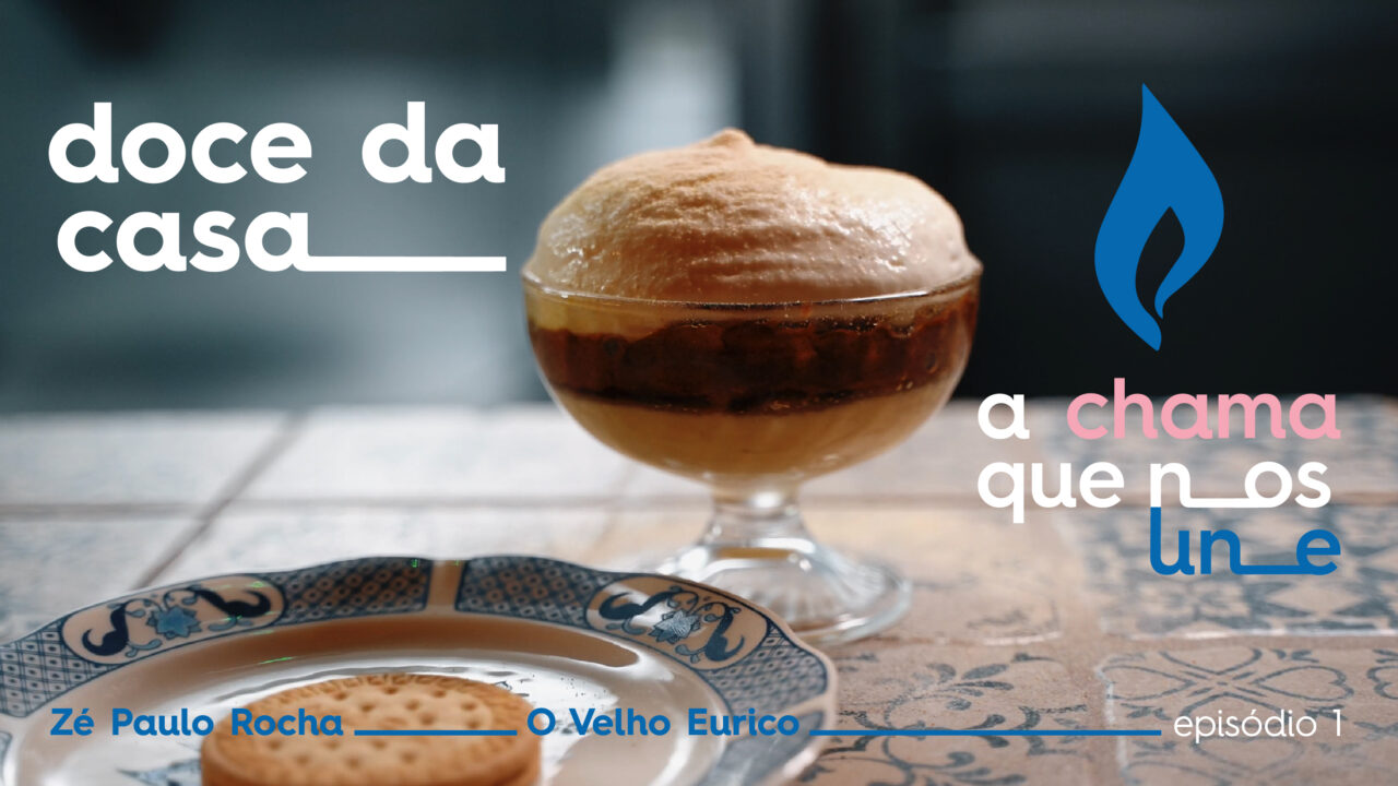 A Chama que nos Une - Episódio 1: Doce da Casa por Zé Paulo Rocha, d´O ...
